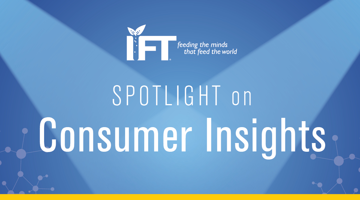 January Content Spotlight: Consumer Insights - IFT.org